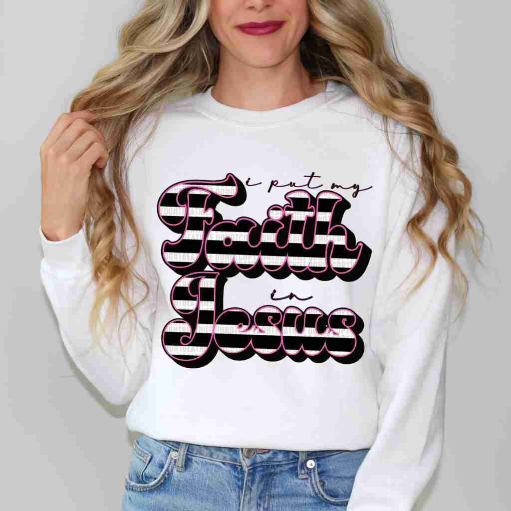 Faith in Jesus - DTF Transfer - KJ DTF PRINTS