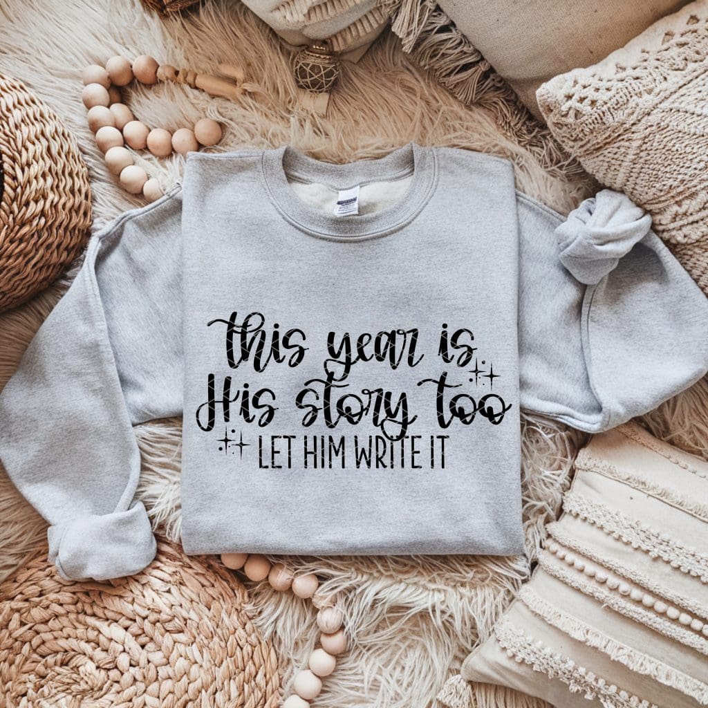 This Year Is His Story Too – Let Him Write It Inspirational Faith Quote ...